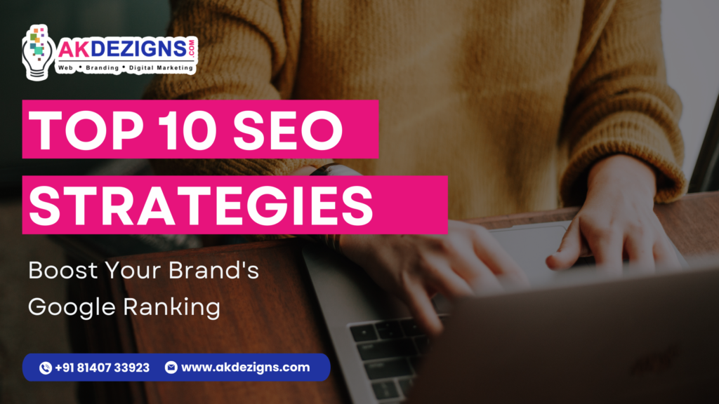 Top 10 SEO Strategies to Boost Your Brand's Google Ranking - Hire dedicated resources for ...